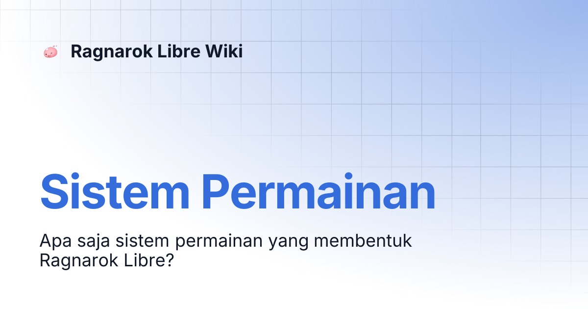 Sistem Permainan | Bahasa Indonesia | Ragnarok Libre Wiki