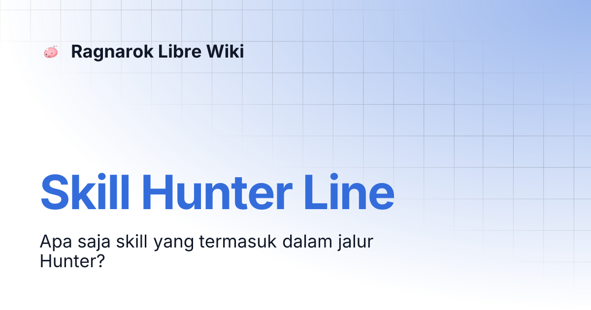 Skill Hunter Line | Bahasa Indonesia | Ragnarok Libre Wiki