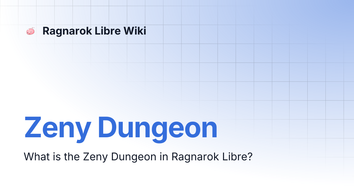 Zeny Dungeon | Ragnarok Libre Wiki