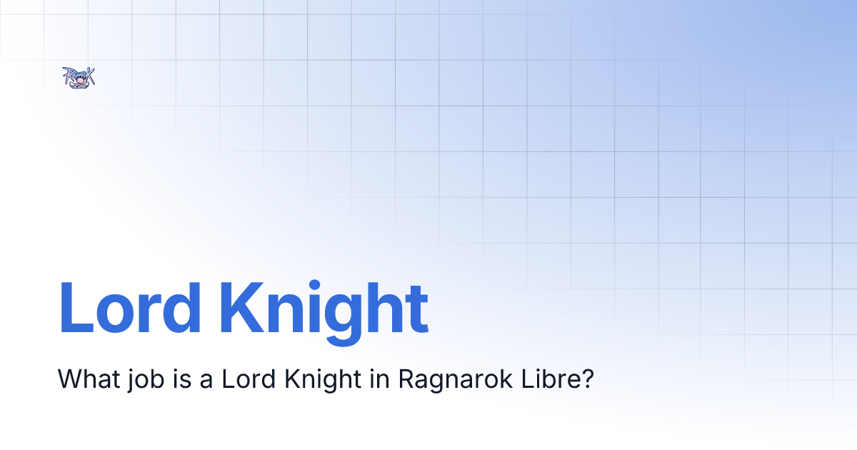Lord Knight | Ragnarok Libre Wiki