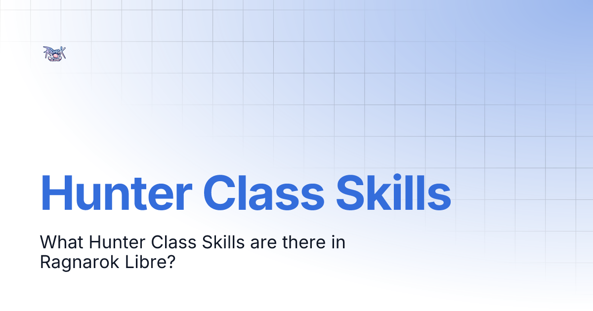 Hunter Class Skills | Ragnarok Libre Wiki
