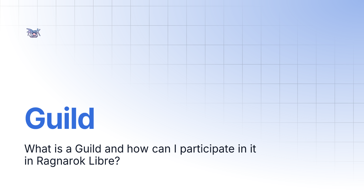 Guild | Ragnarok Libre Wiki
